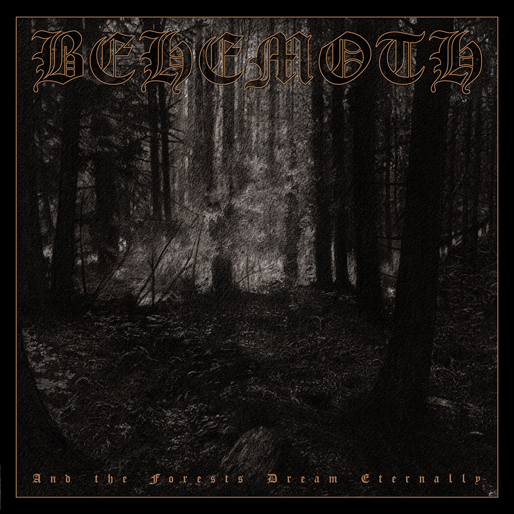 Behemoth re-issues debut EP, ‘And the Forests Dream Eternally ...